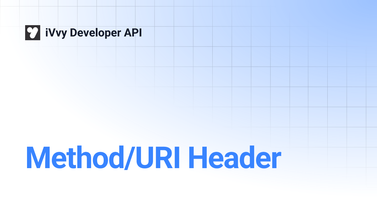 Method/URI Header | iVvy Developer API