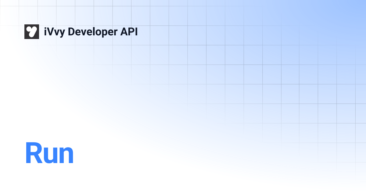 Run | iVvy Developer API