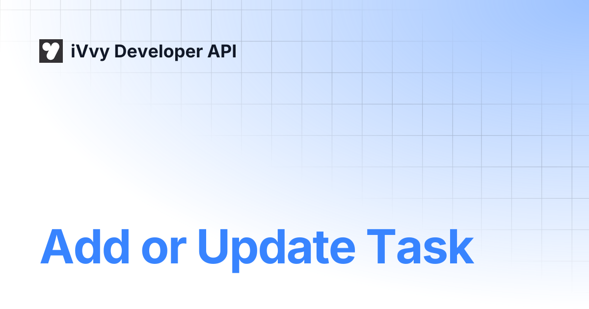 Add or Update Task | iVvy Developer API