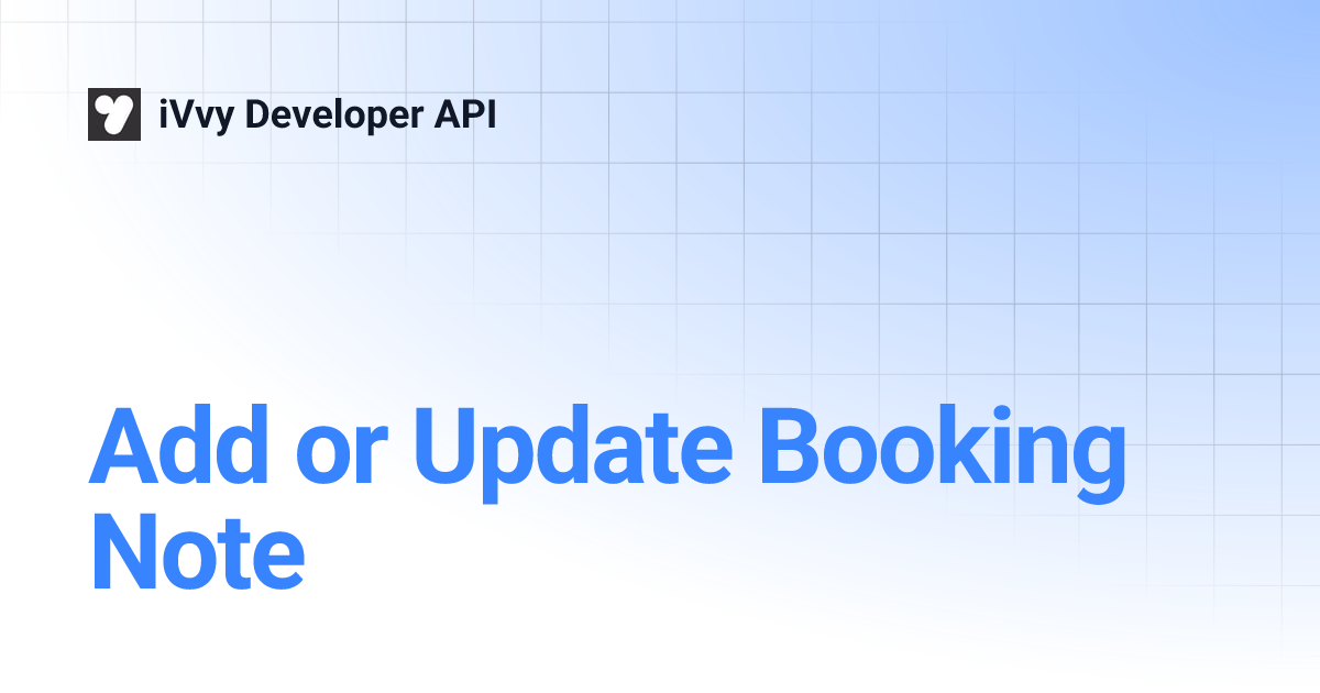 Add or Update Booking Note | iVvy Developer API